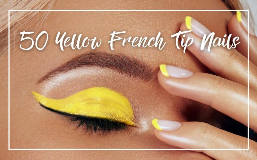 50 Yellow French Tip Nail Ideas